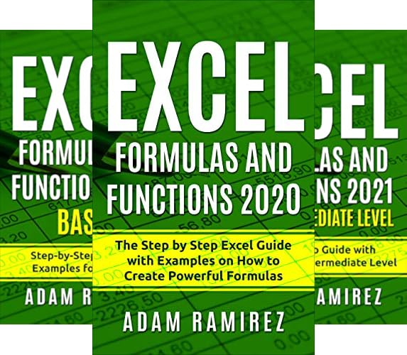 Excel Formulas and Functions 2020: The Step by Step Excel Guide with Examples on How to Create ...